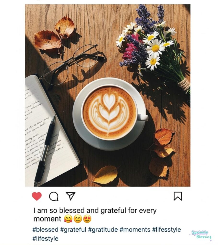 140+ Blessed Captions For Instagram – Gratitude, Faith
